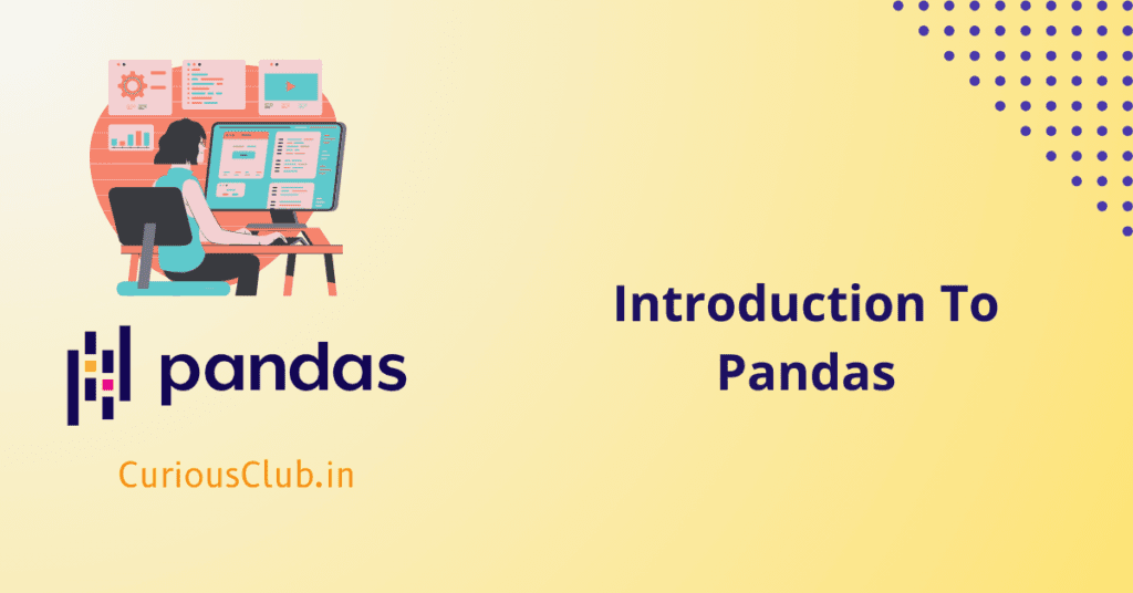 Introduction to Pandas Introduction to Pandas