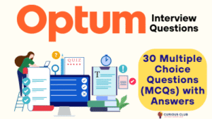 Optum Interview Questions: 30 Multiple Choice Questions (MCQs) with Answers